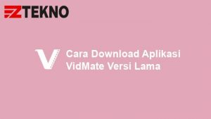Cara Download Aplikasi VidMate Versi Lama di Android